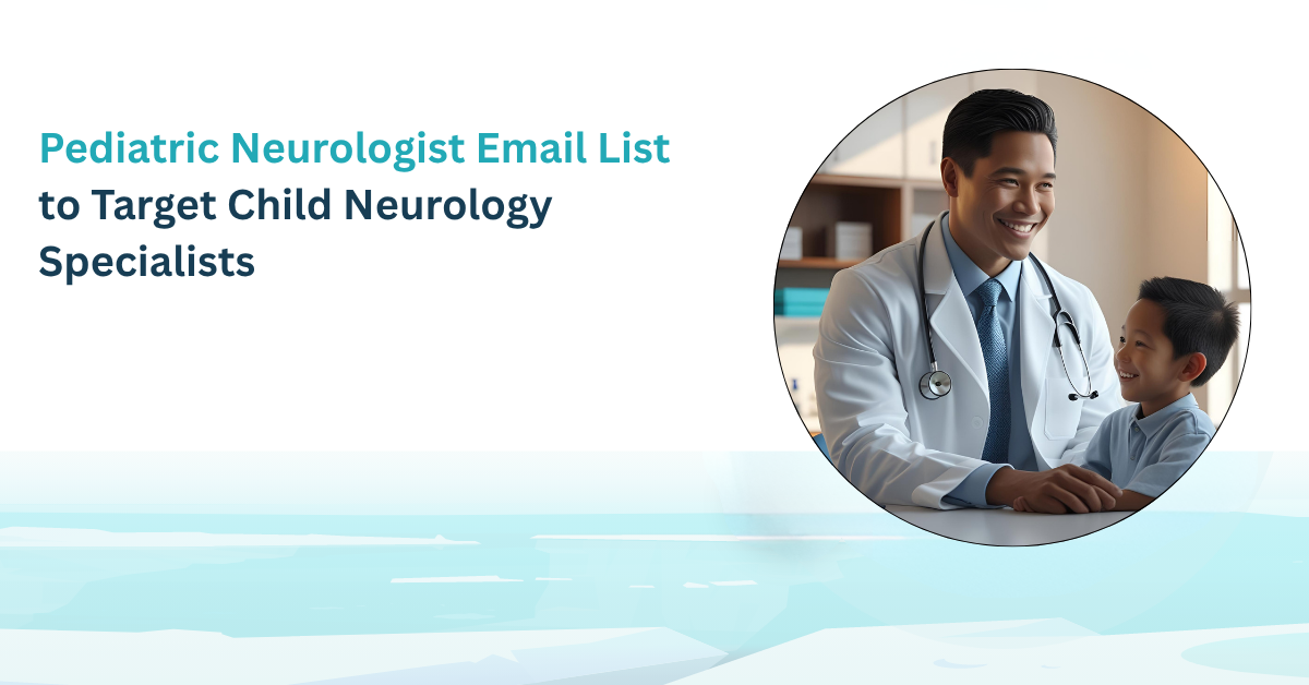 Pediatric Neurologist Email List | Verified Mailing Lists